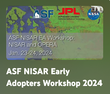 2024 ASF NISAR Early Adopters Workshop | Alaska Satellite Facility